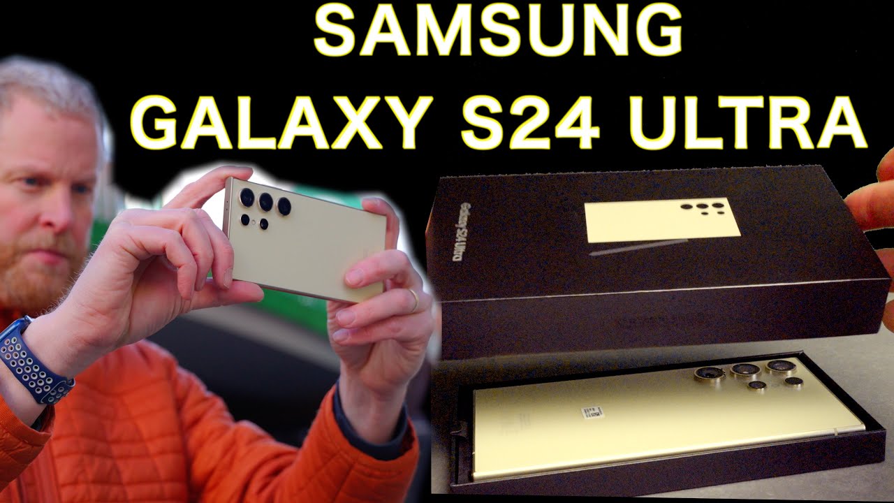 Samsung Galaxy S24 Ultra, Unboxing and First Impressions, w/ video ...