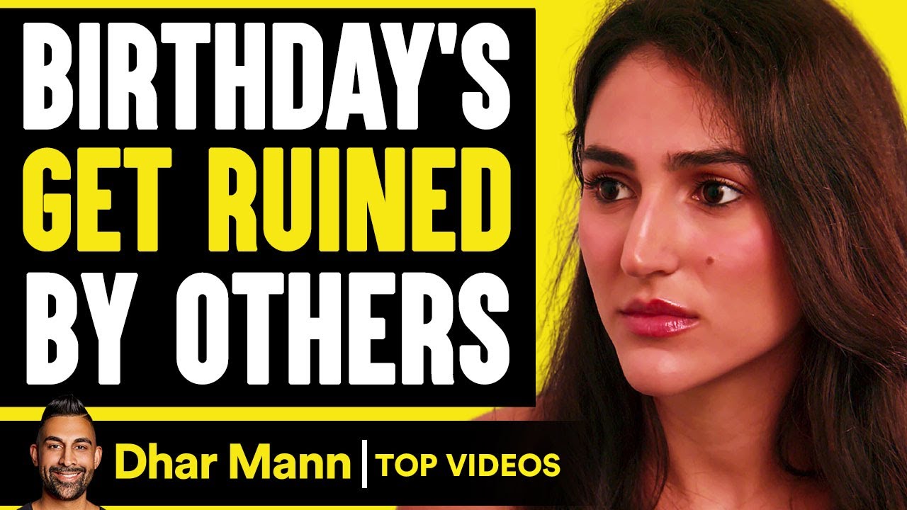Birthday's Ruined By Others | Dhar Mann - YouTube