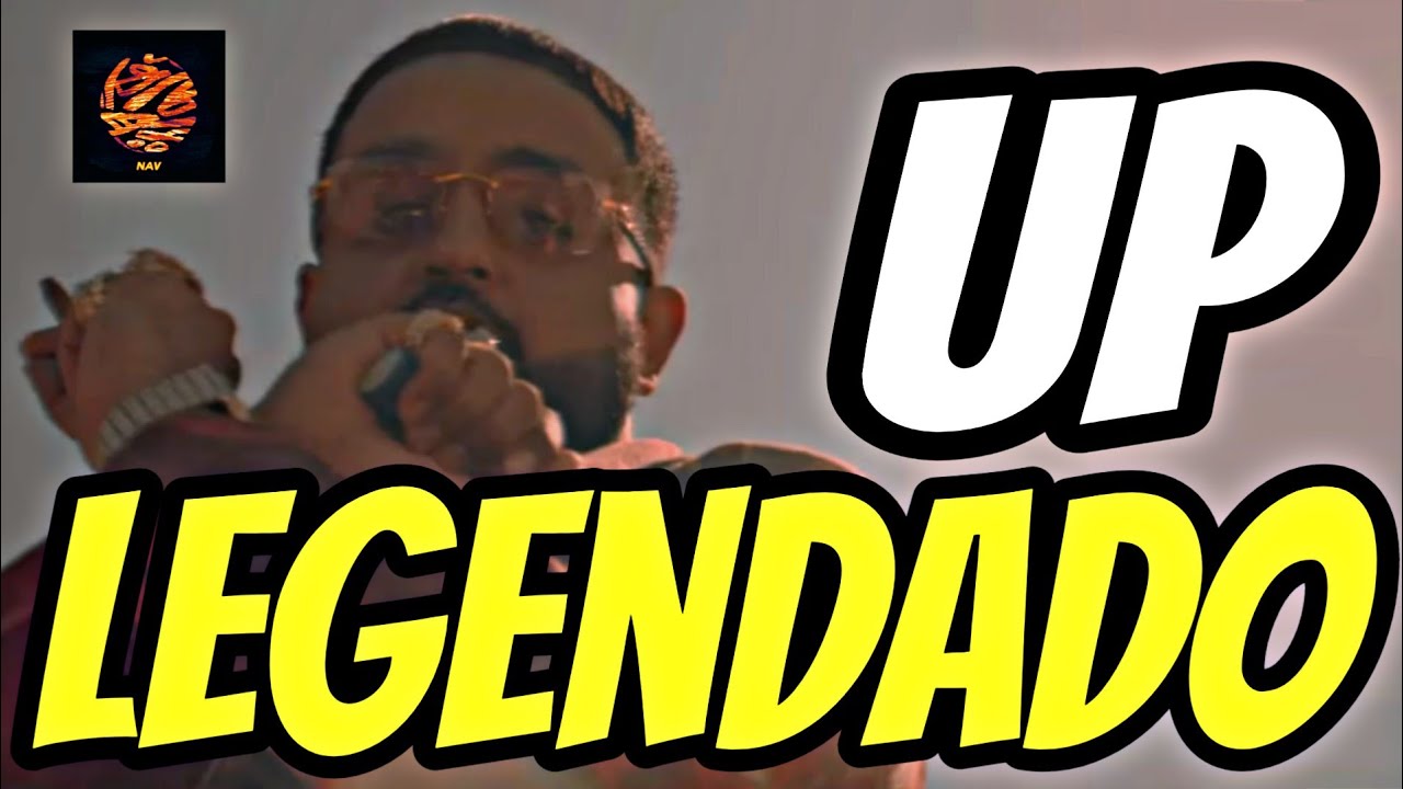 NAV - Up (Legendado) - YouTube