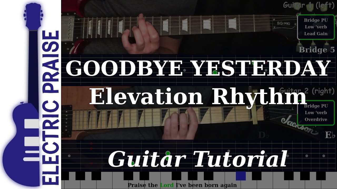 GOODBYE YESTERDAY - Elevation Rhythm | Electric Guitar Playthrough ...
