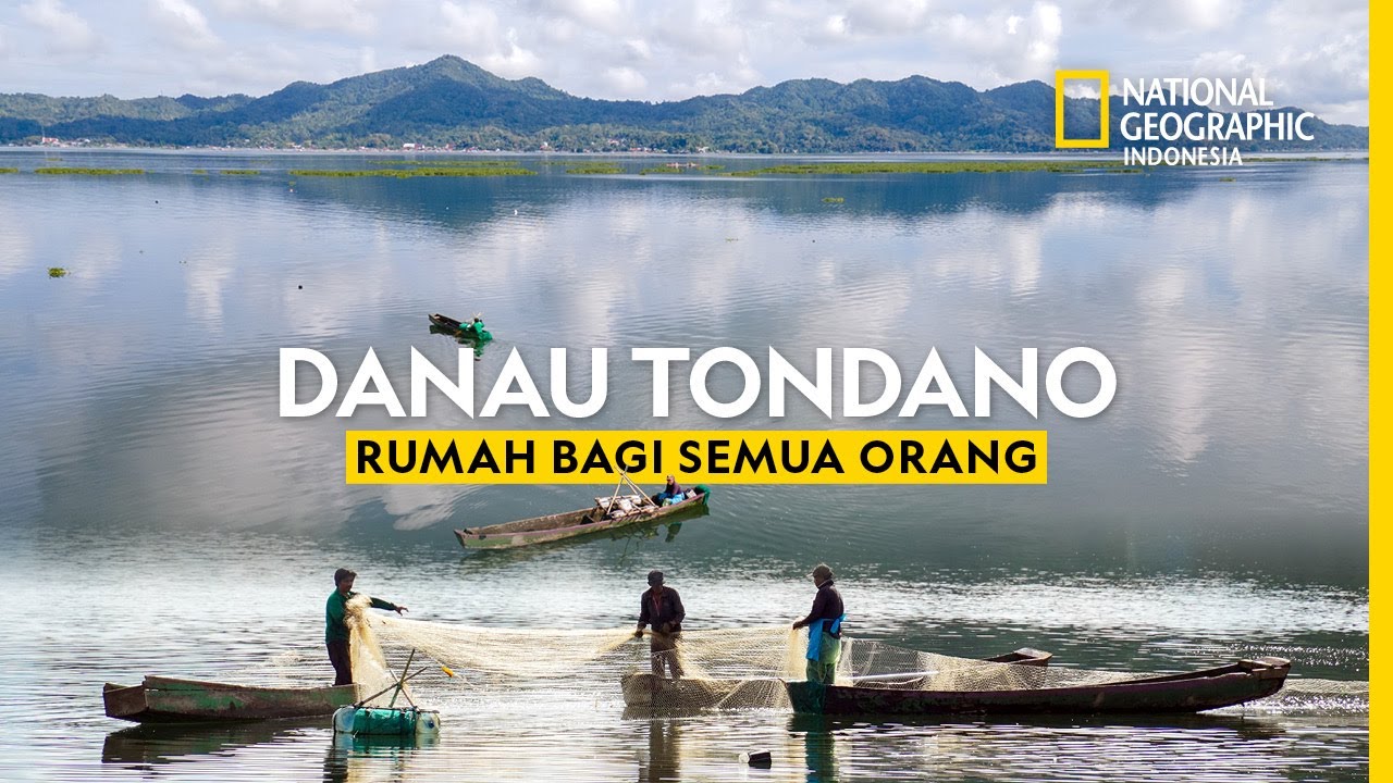 Danau Tondano : Rumah Bagi Semua Orang - National Geographic Indonesia ...