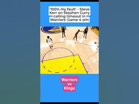 Steve Kerr take the blame after Steph Curry called a timeout when the Warriors didn't have any ...