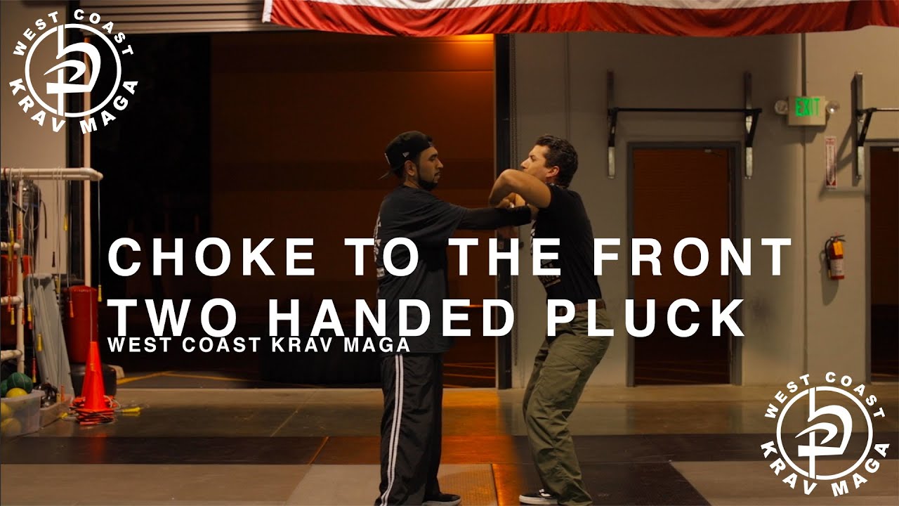Choke To The Front 2 Handed Pluck - West Coast Krav Maga - Martial Arts ...