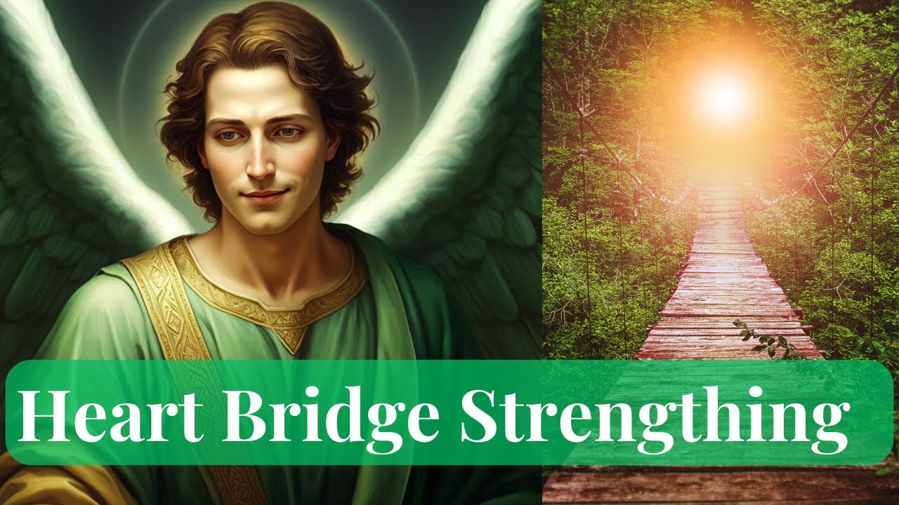 Heart Bridge Activation with Archangel Raphael - YouTube