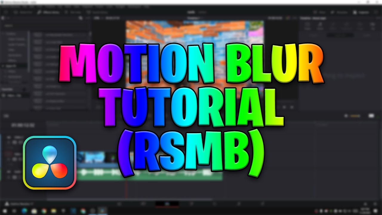How To Add MOTION BLUR To Fortnite Montages RSMB Tutorial DaVinci Resolve YouTube How To Add MOTION BLUR To Fortnite Montages RSMB Tutorial DaVinci Resolve YouTube