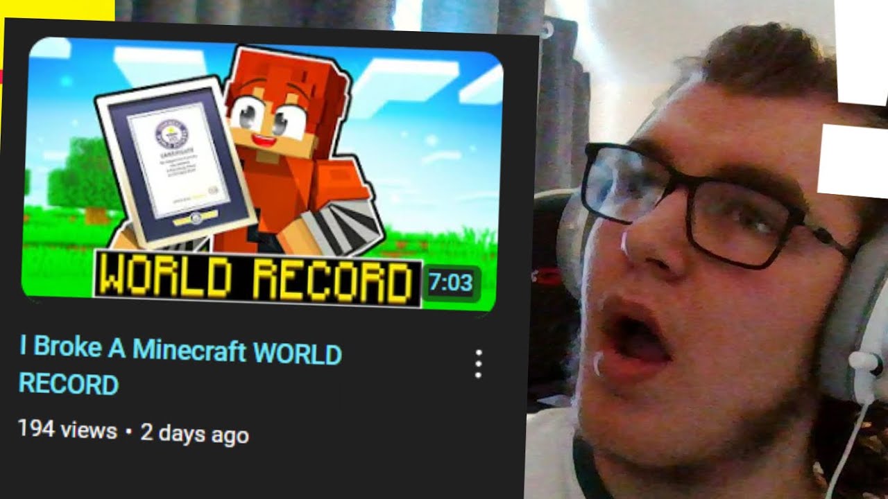 I react to “I Broke A Minecraft WORLD RECORD” - YouTube