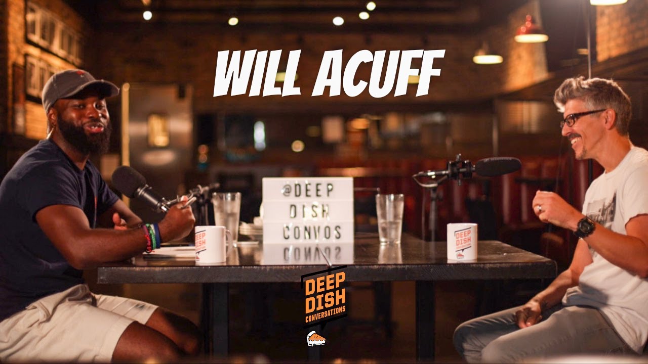 Deep Dish Conversations with Will Acuff - YouTube