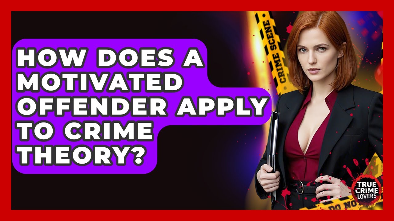 How Does A Motivated Offender Apply To Crime Theory? - True Crime ...