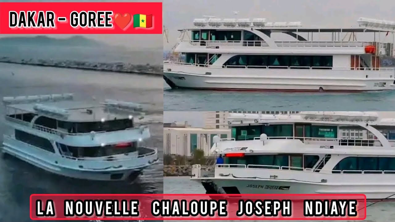 Dakar - Gorée: La Nouvelle Chaloupe Joseph Ndiaye pour assurer la ...