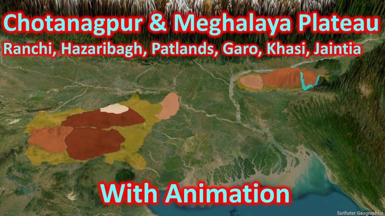 Chotanagpur and Meghalya Plateau: Ranchi, Hazaribagh, Patlands, Kodarma ...