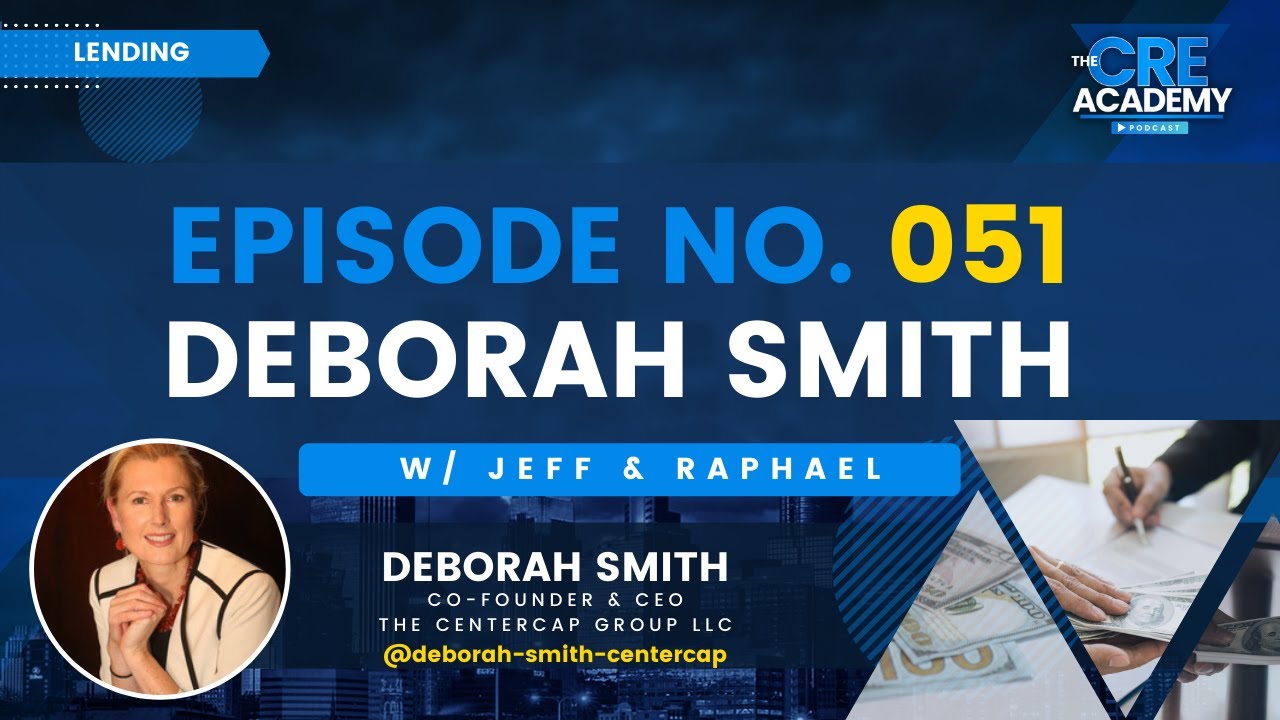 Episode #51 - Deborah Smith - CEO, The CenterCap Group - Growing Trends ...