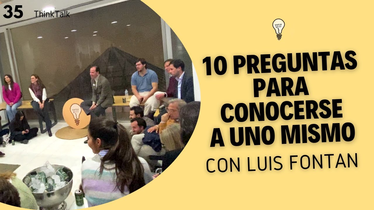 "10 preguntas para conocerse a uno mismo" - Thinkglao #4 con Luis Fontán - YouTube