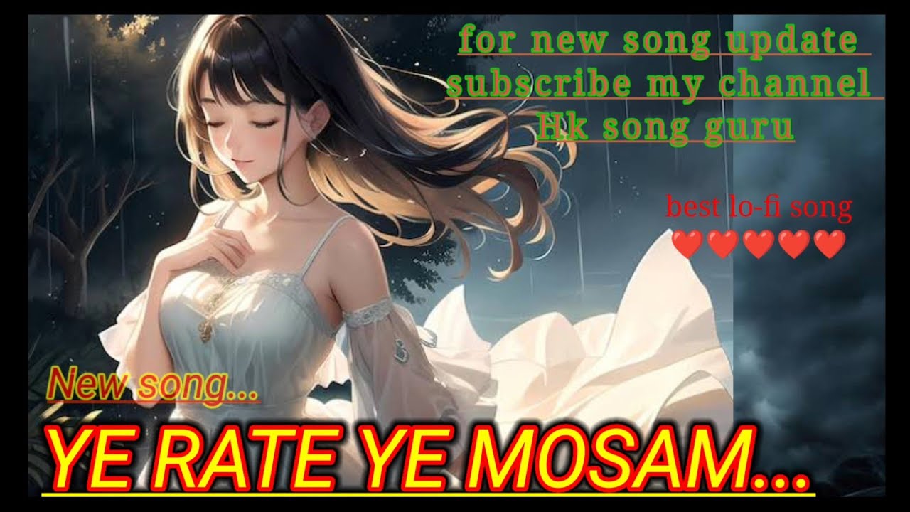 Ye rate ye mosam | Ye Raatein Ye Mausam Nadi Ka Kinara | new song 2024 ...