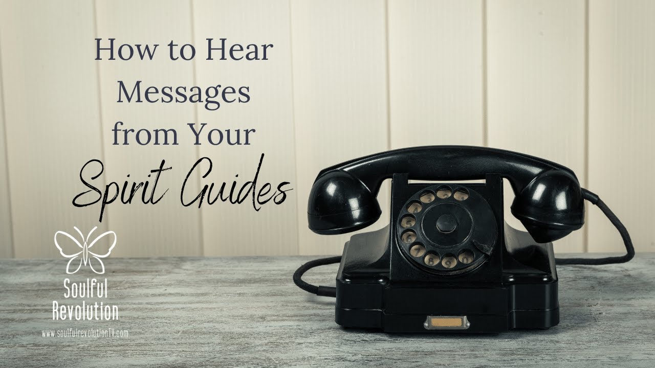 How to Hear Messages from Your Spirit Guides (Plus: How to interpret ...
