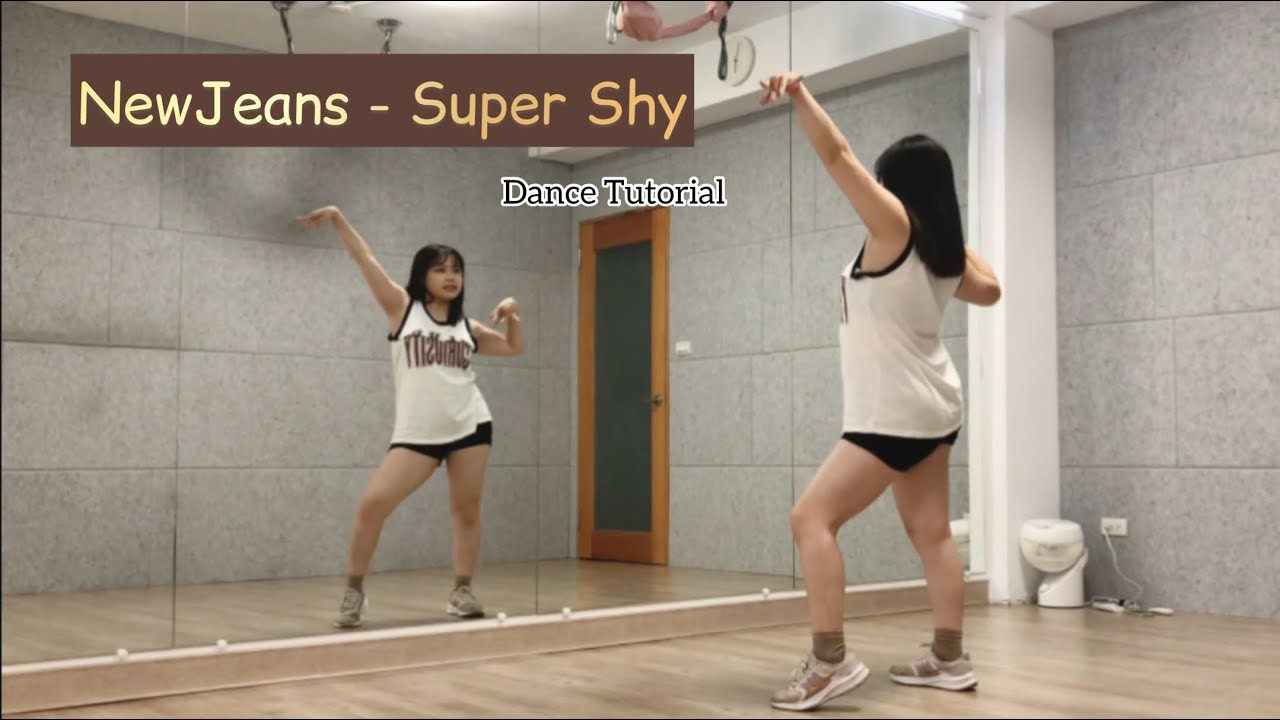 NewJeans (뉴진스) - 'Super Shy' FULL Dance Tutorial 鏡面數拍分解舞蹈教學 - YouTube