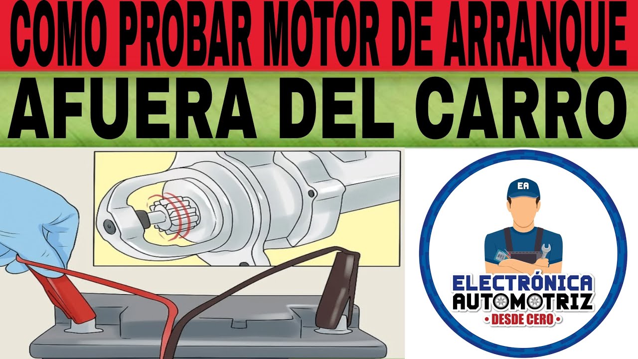 COMO PROBAR EL MOTOR DE ARRANQUE AFUERA DEL CARRO - YouTube