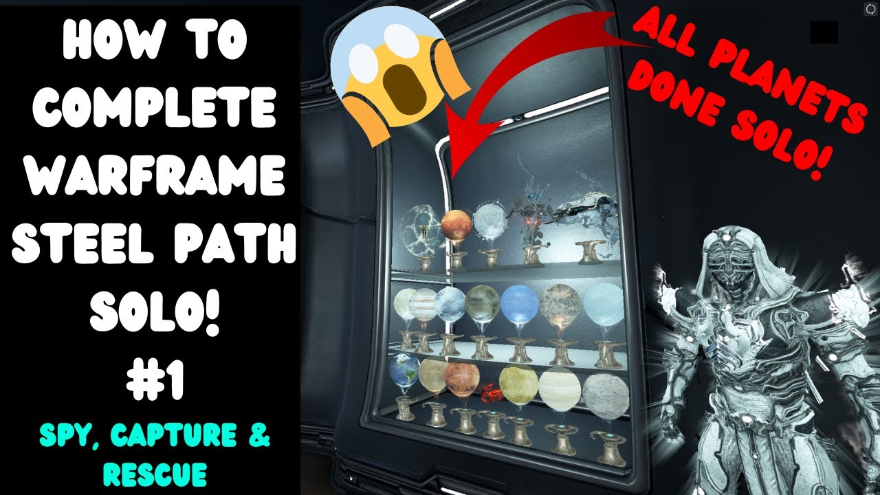 How to complete SPY, CAPTURE and RESCUE on STEEL PATH! | Warframe Solo ...