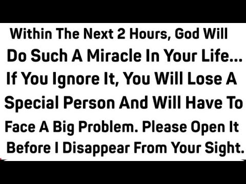 Within The Next 2 Hours, God Will Do Such A Miracle In Your Life ...