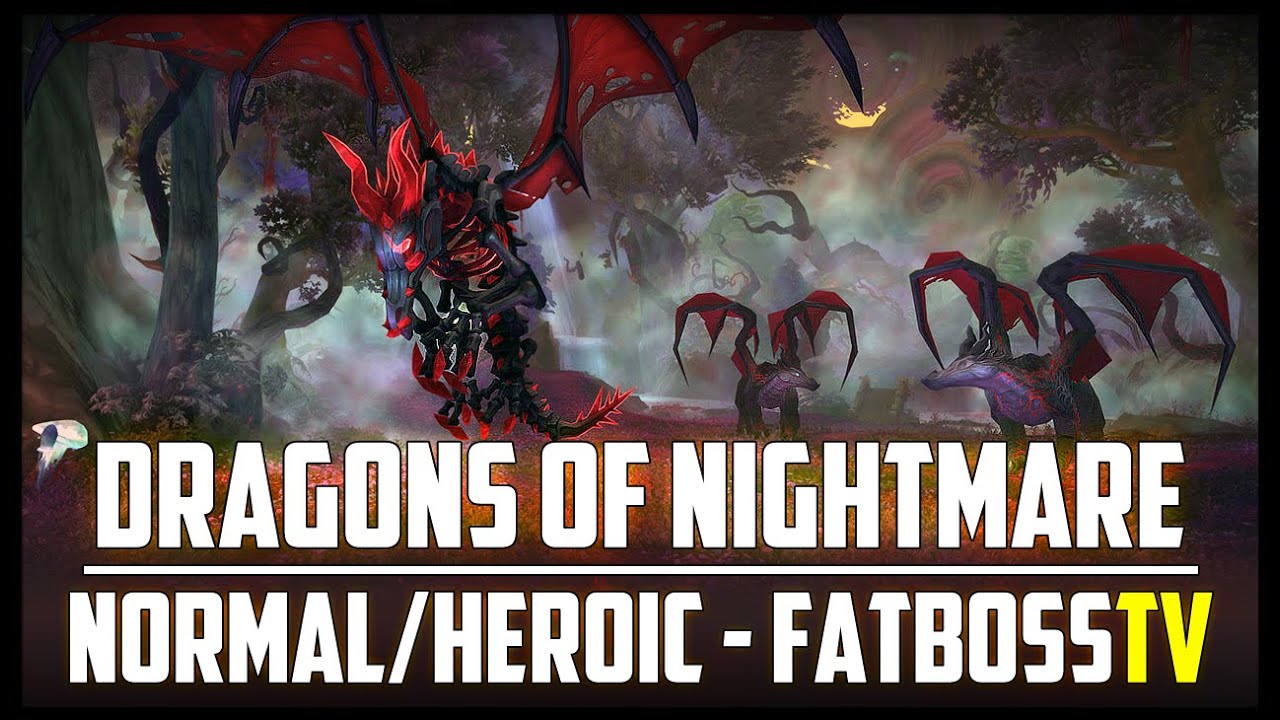 Dragons of Nightmare Normal + Heroic Guide - FATBOSS - YouTube