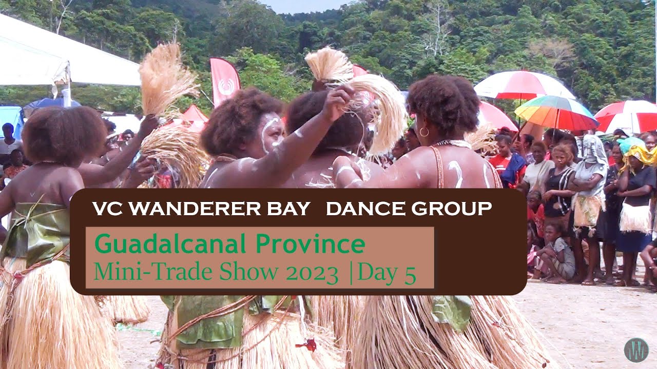 VC Wanderer Bay Traditional Dancers | Guadalcanal Province Mini Trade ...