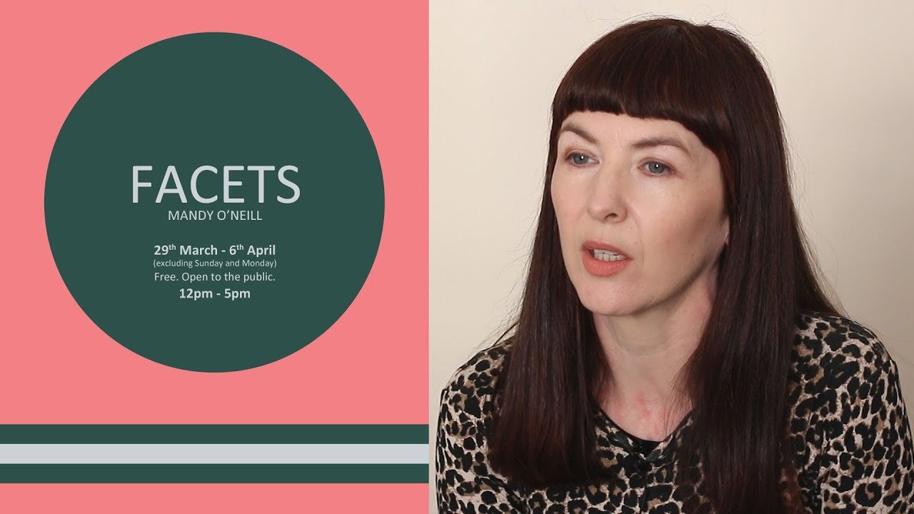 FACETS /// A work-in-progress exhibition by artist-in-residence Mandy O ...