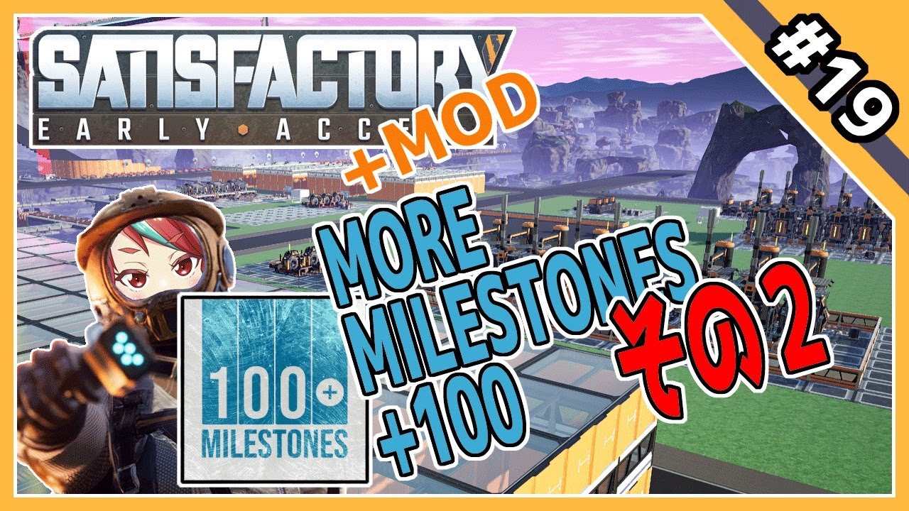 Satisfactory More Milestones 100 – GLJY