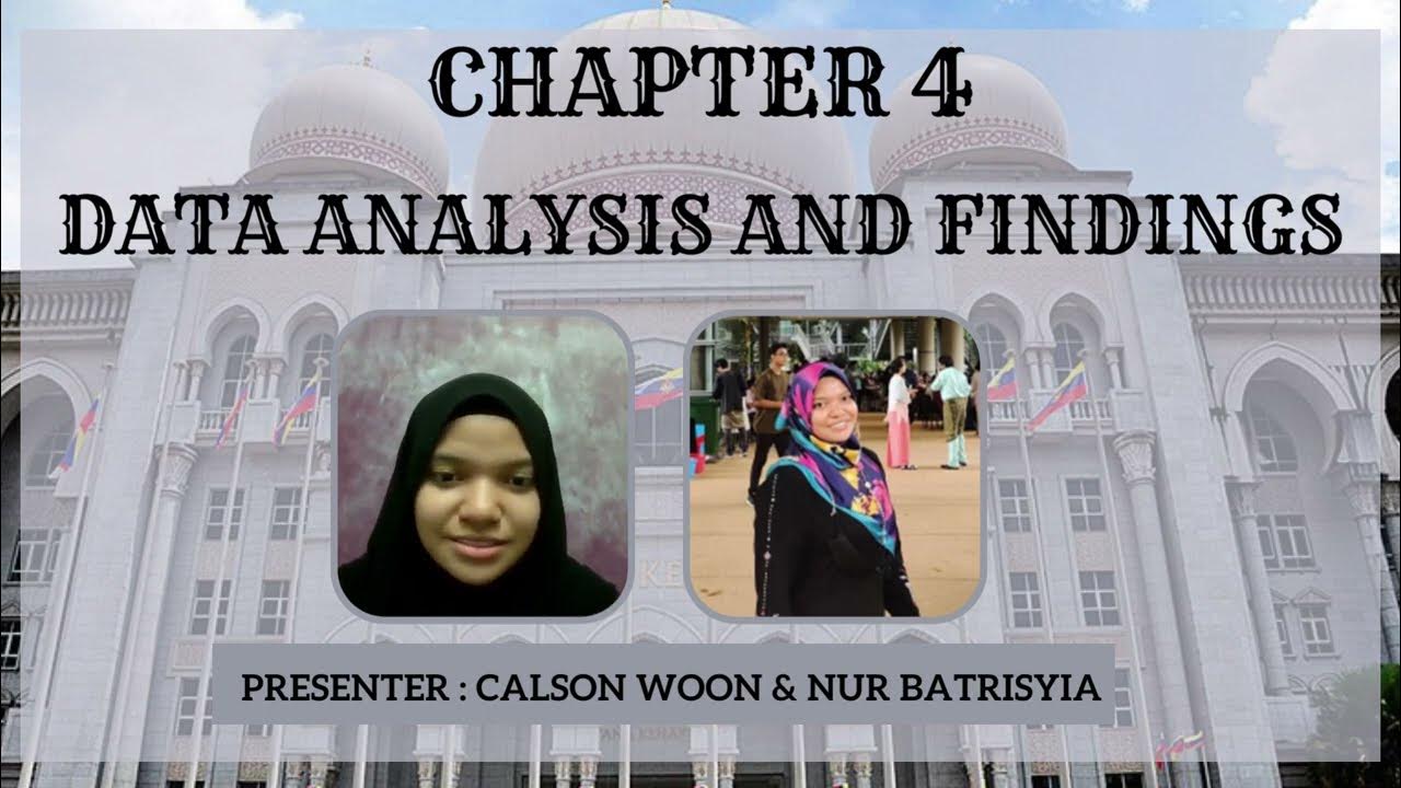 GROUP 2-KUMPULAN 7-CHAPTER 4 DATA ANALYSIS AND FINDINGS - YouTube