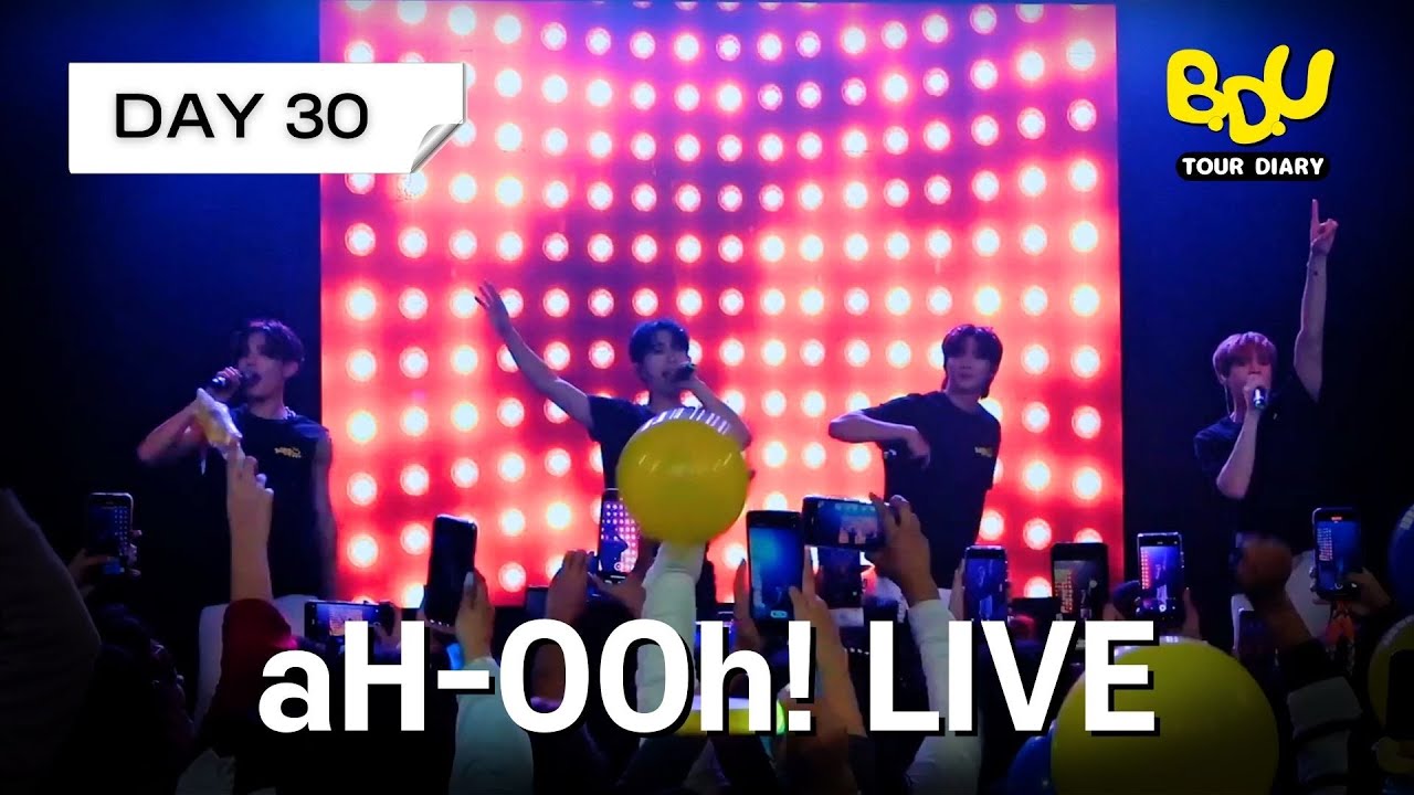 [BDU Tour Diary｜DAY 30] aH-OOh! Live 🎵 - YouTube