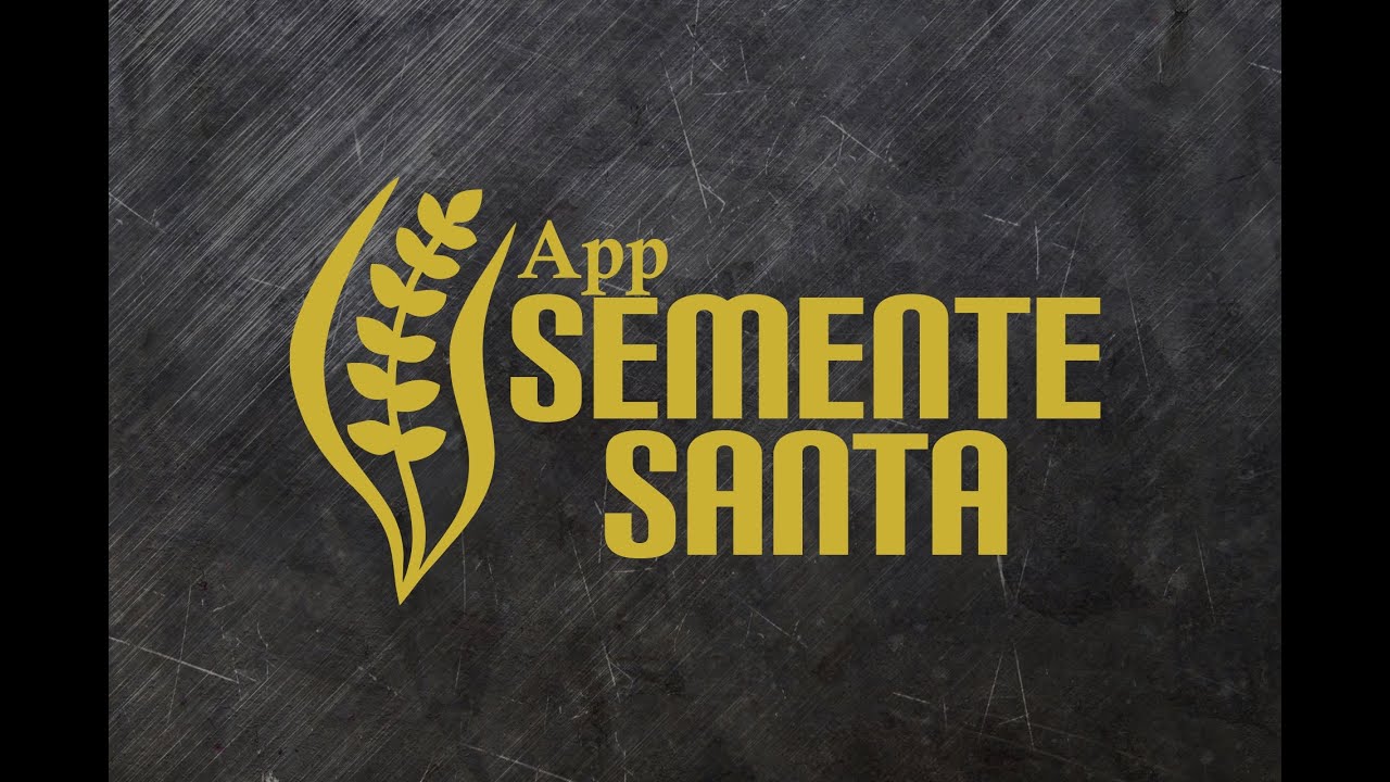 GUIA PRATICO APLICATIVO SEMENTE SANTA - YouTube