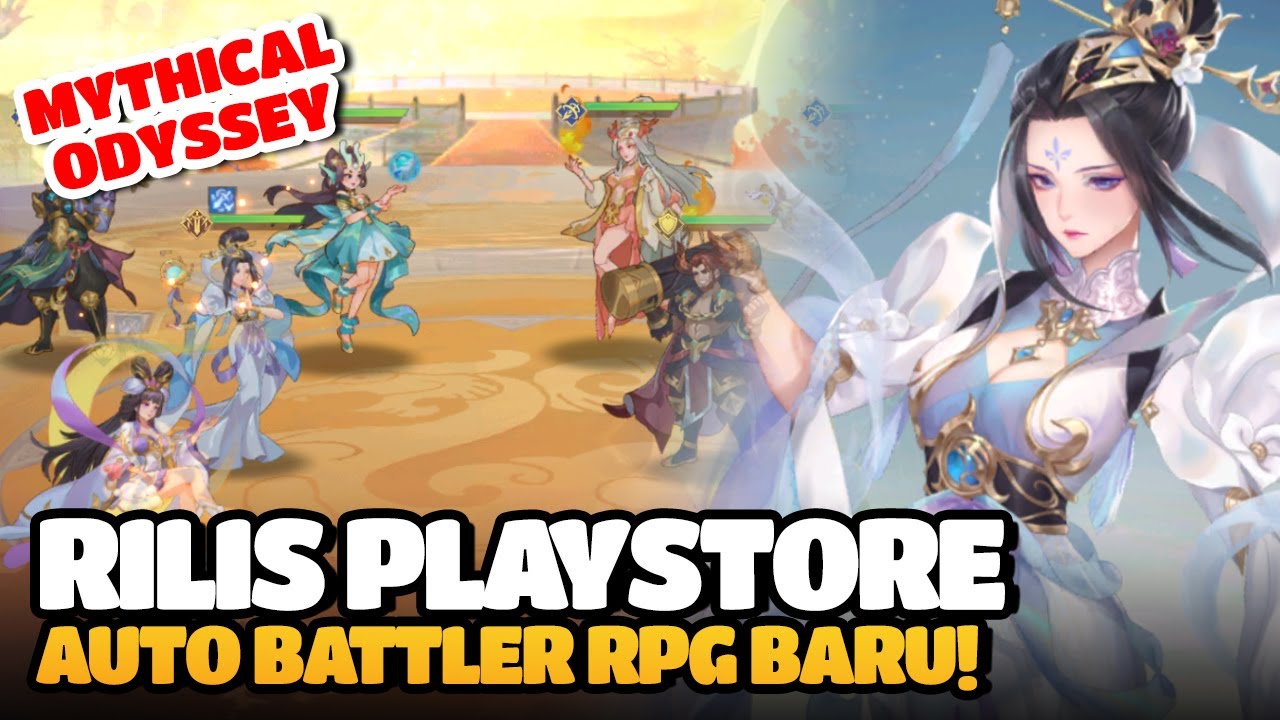 RILIS PLAYSTORE INDONESIA, RPG AUTO BATTLER - Mythical Odyssey: Nezha ...
