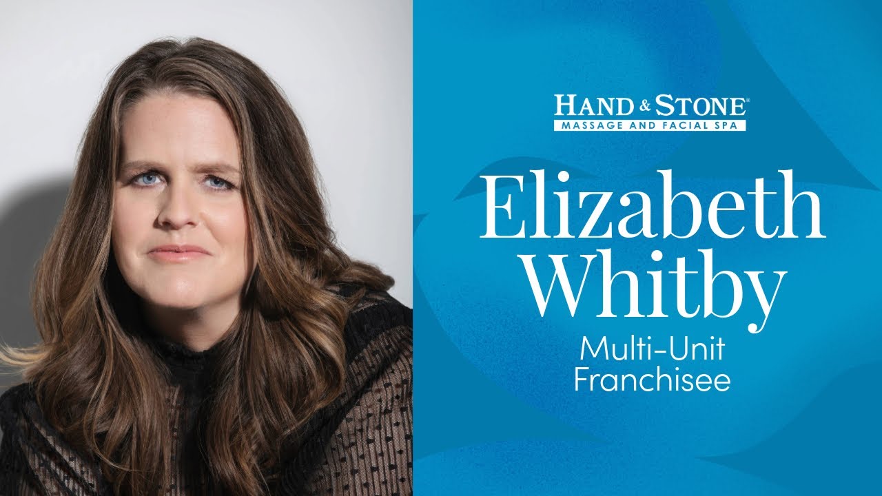 Elizabeth Whitby | Hand & Stone Multi-Unit Franchisee Testimonial - YouTube