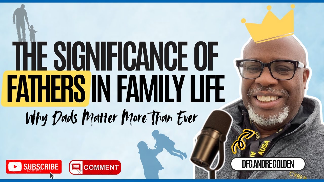 The Significance of Fathers in Family Life – Why Dads Matter More Than ...