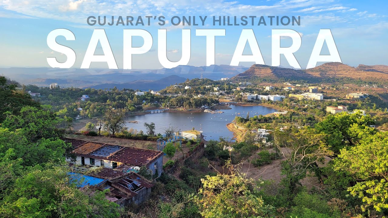 Vlog 47 | SAPUTARA - Gujarat's only Hill Station | Lake Garden | Table ...