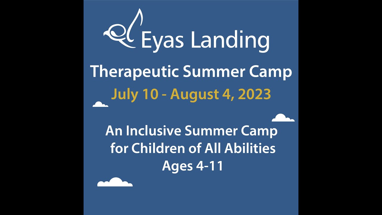 Eyas Landing Therapeutic Summer Camp - YouTube