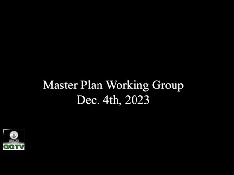 Master Plan Working Group 12-4-23 - YouTube