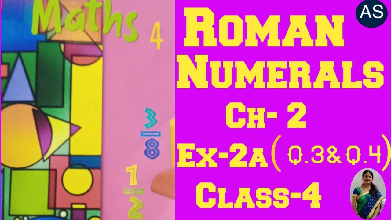 Class 4 Roman Numerals(Ex-2a Q3&Q4) | Math Class 4 | Roman Numbers ...