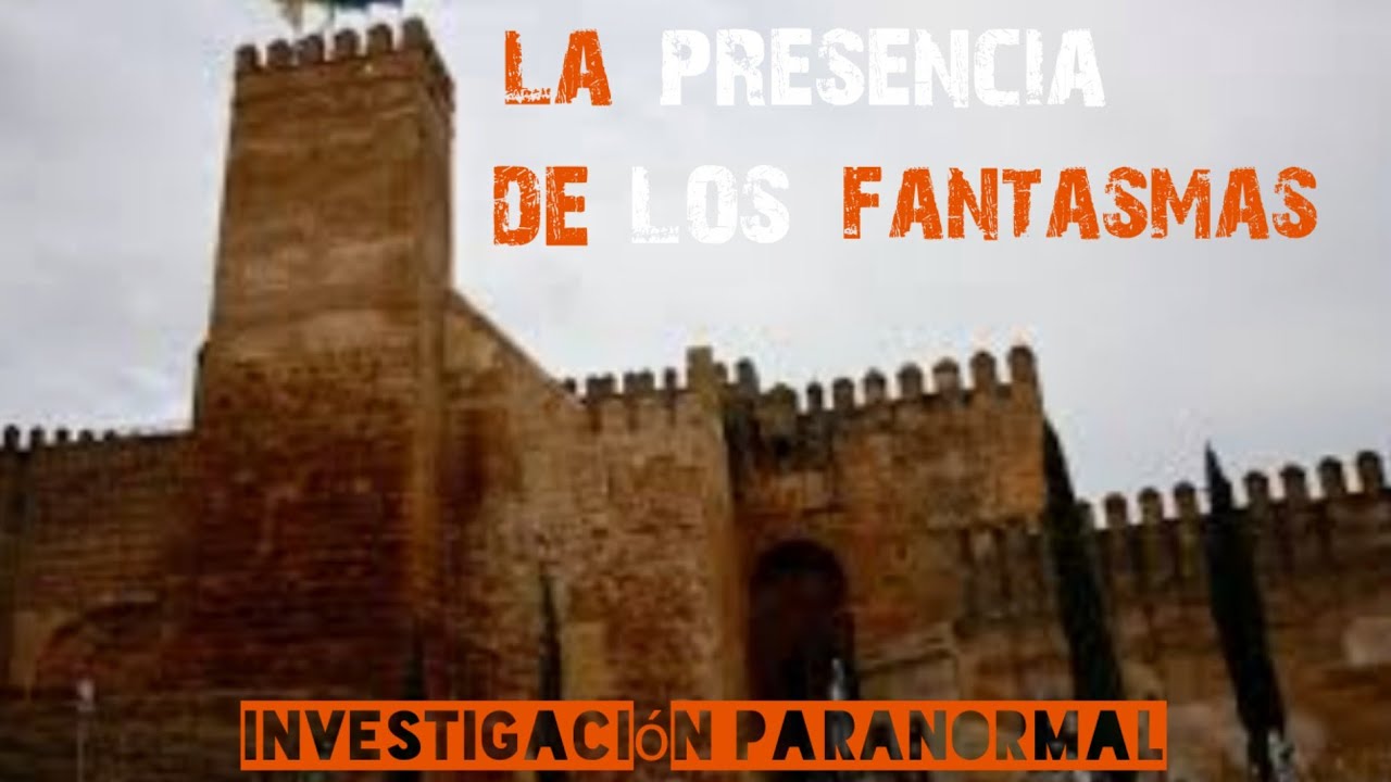🔦 INVESTIGACIÓN PARANORMAL 🔦 EN CASTILLO ENCANTADO POR FANTASMAS - YouTube