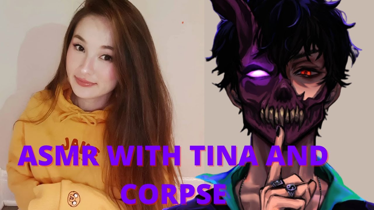 Tina does ASMR with Corpse - YouTube