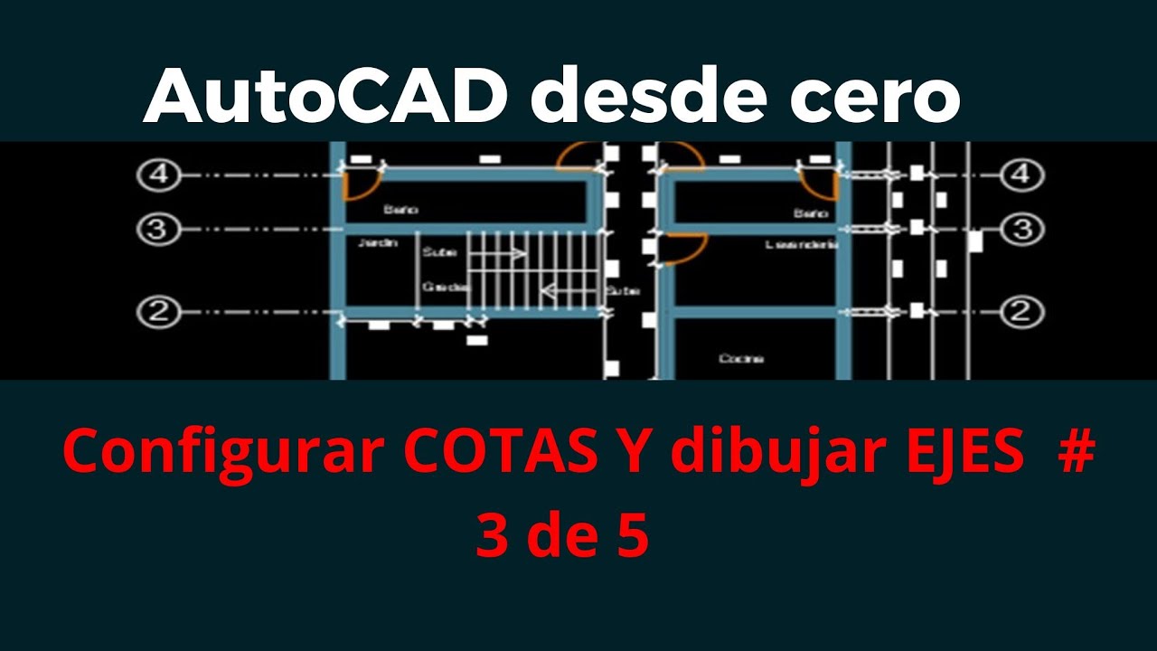Configuración de COTAS Y EJES en AutoCAD. No 3 de /5 - YouTube