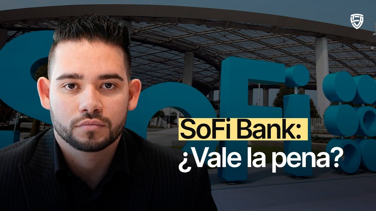 Todo Lo Que Necesitas Saber Sobre SOFI Bank. REVISIÓN DEL BANCO SOFI ...