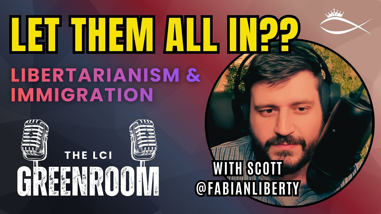 The Borders Debate - Libertarianism and Immigration with Fabian Liberty ...