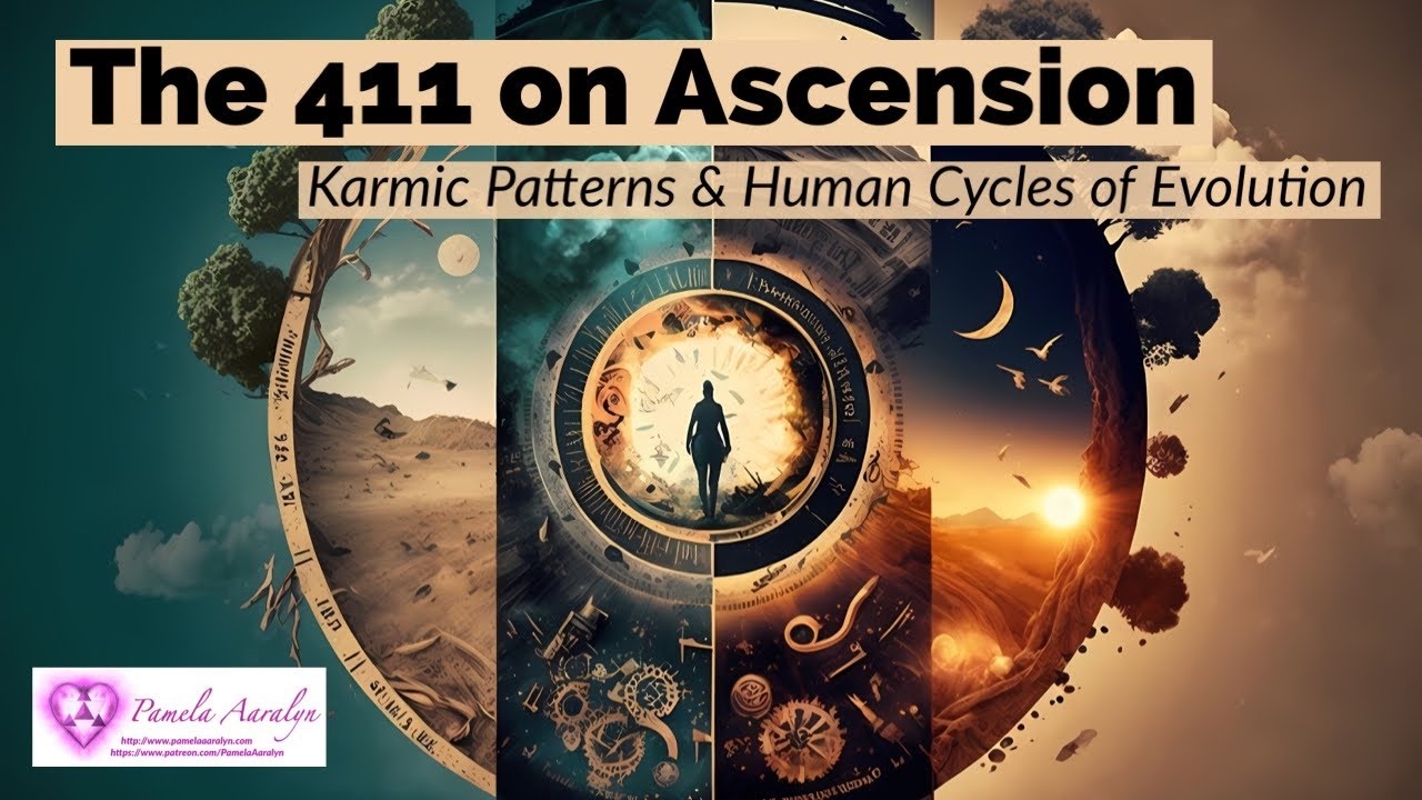 The 411 on Ascension in 2021-2023- Karmic Patterns & Human Cycles of ...