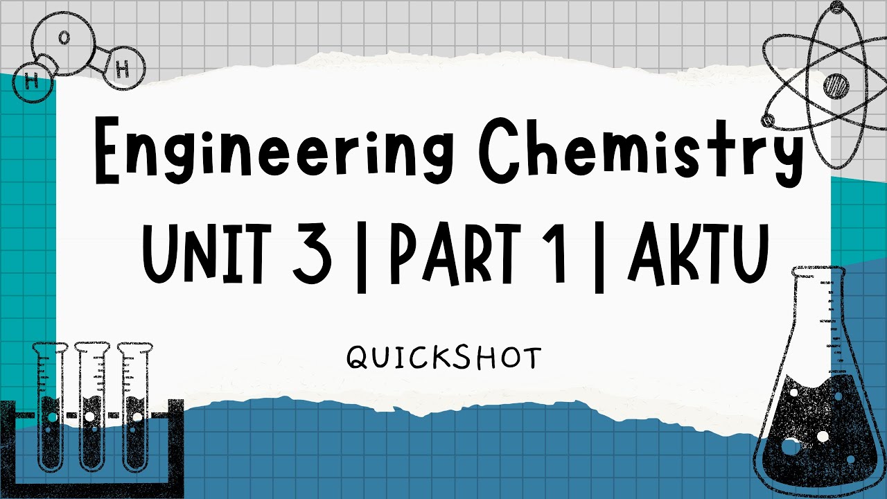 AKTU: Engineering Chemistry UNIT 3 | PART 1 | QuickShot - YouTube