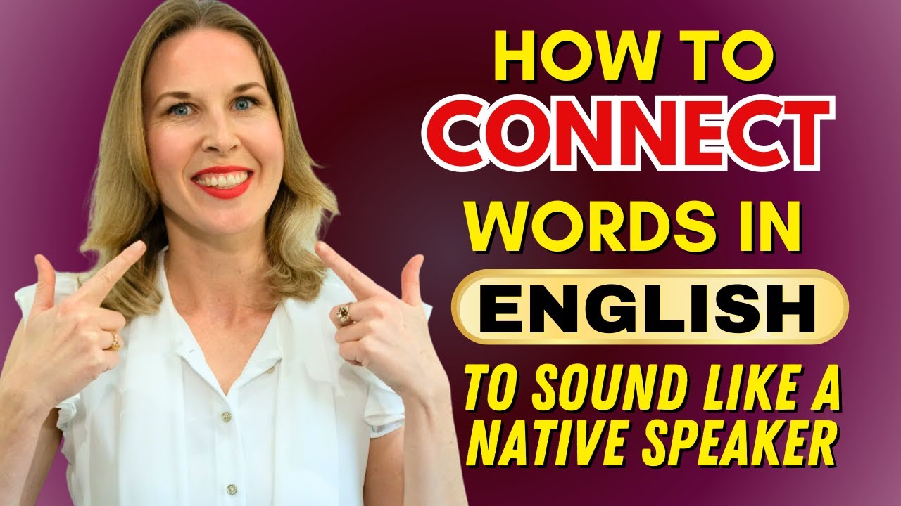 How to Connect Words in English to SPEAK FAST Like a Native | Listen ...