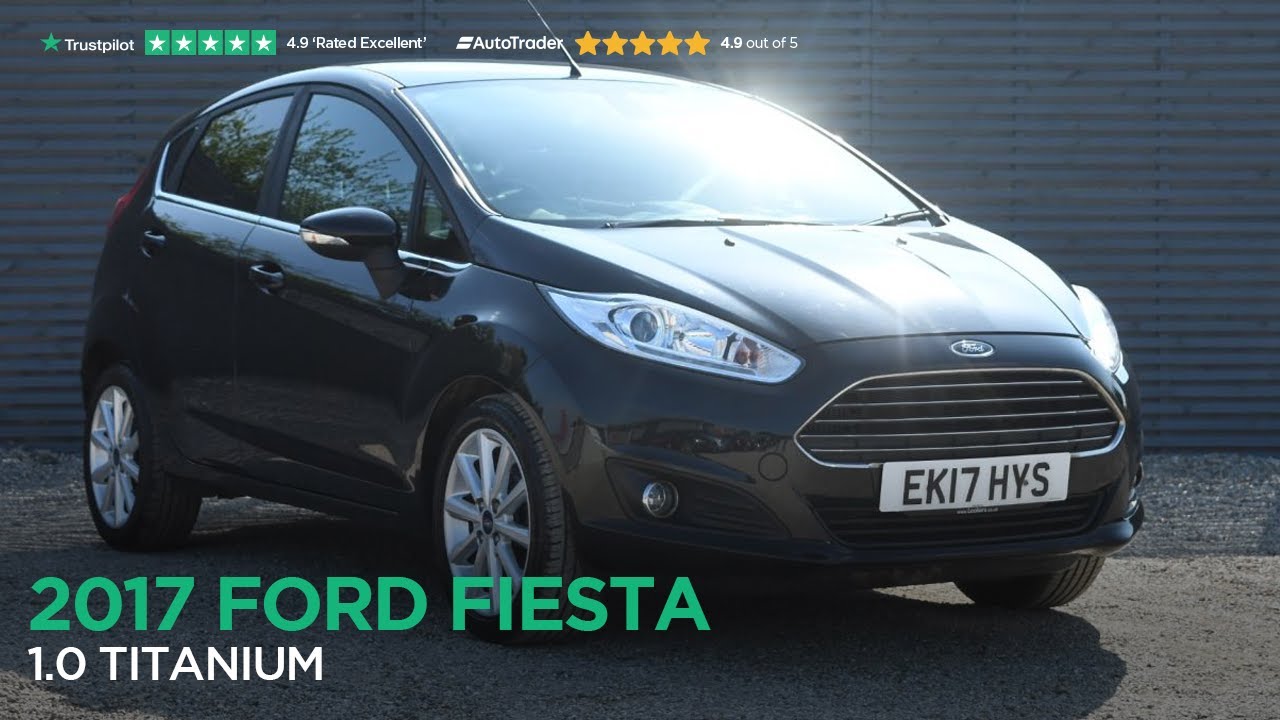 2017 FORD FIESTA 1.0 TITANIUM - YouTube