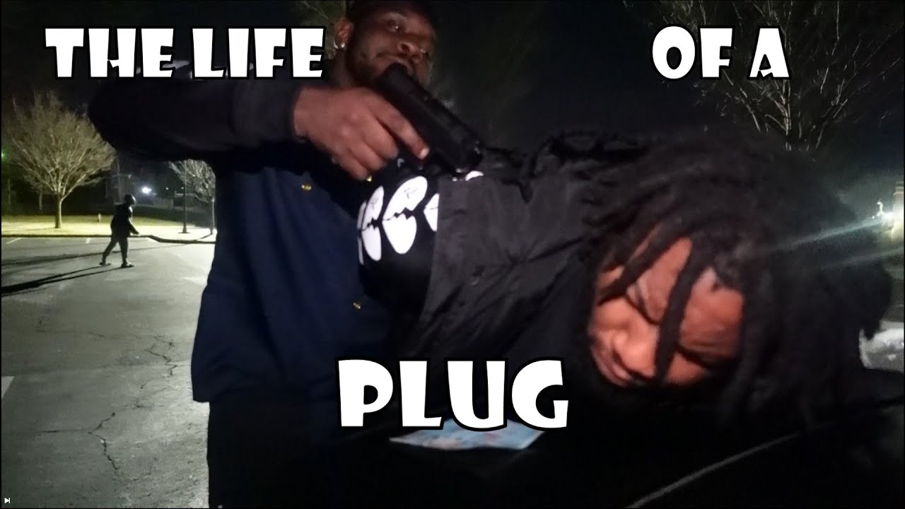 THE LIFE OF A PLUG - YouTube