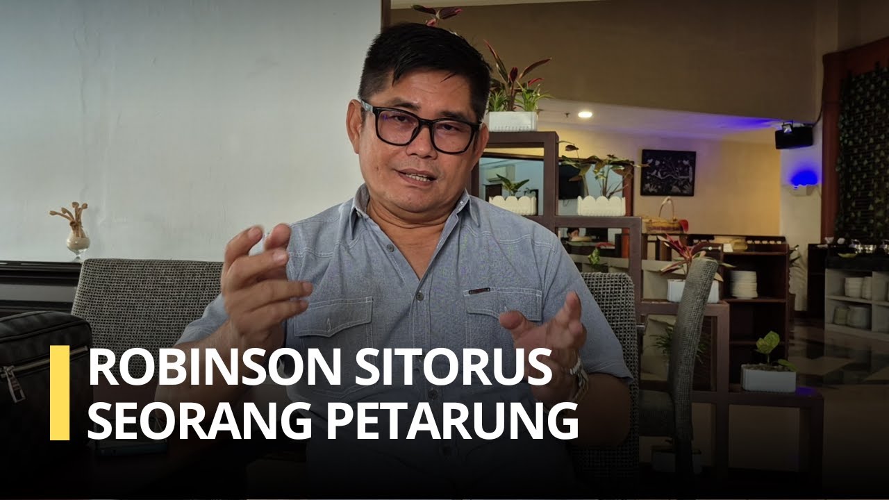 ROBINSON SITORUS SEORANG PETARUNG - YouTube