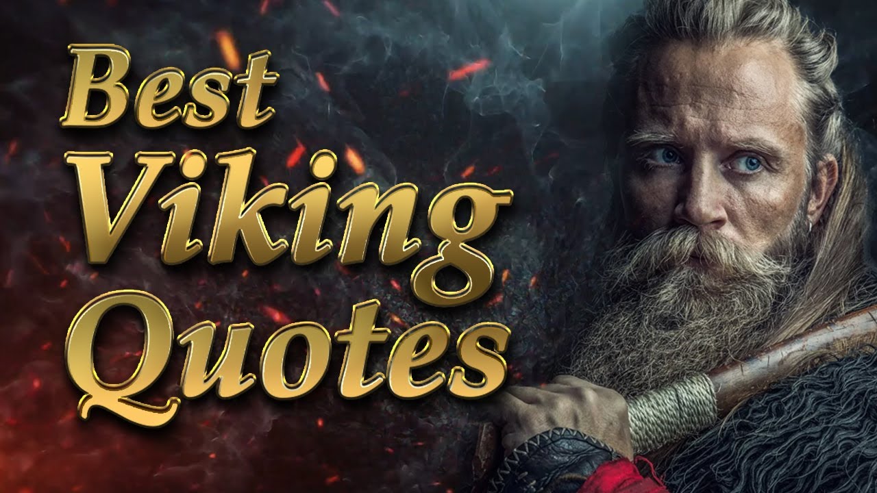 Best Viking Quotes About Life Lessons - Viking Wise Sayings Proverbs ...
