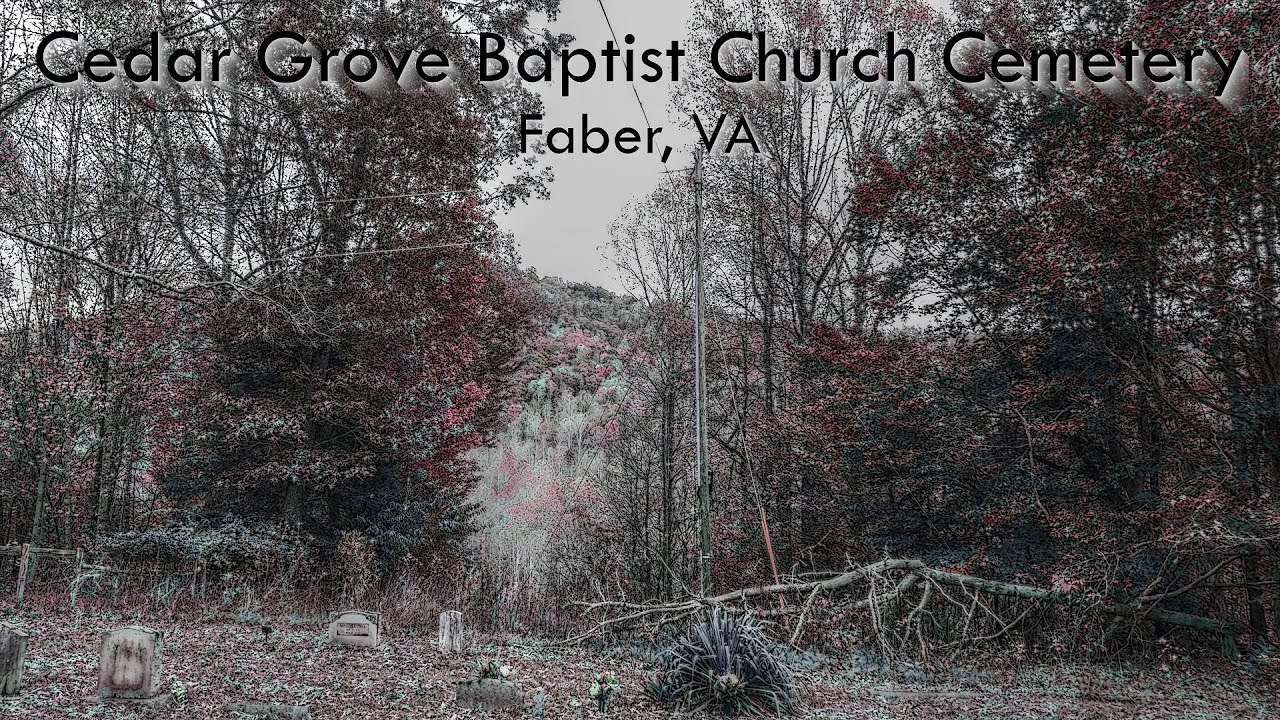 Cedar Grove Baptist Church Cemetery - Faber, VA - YouTube