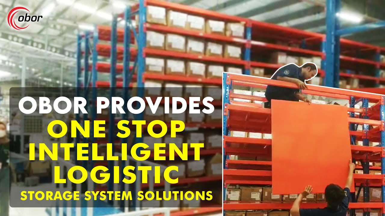 OBOR Provides One Stop Intelligent Logistic Storage System Solutions - Racking System - Best ...